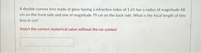 Solved A double-convex lens made of glass having a | Chegg.com