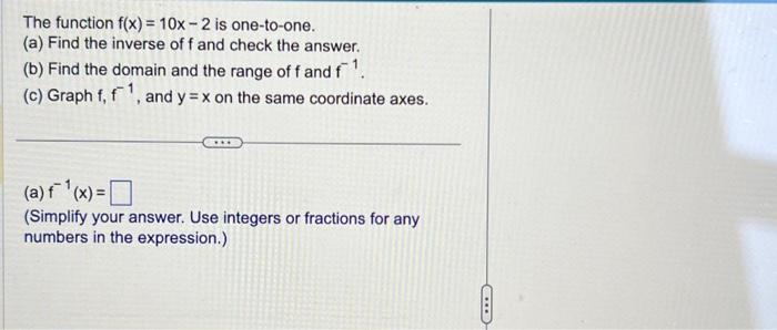 Solved The function f(x)=10x−2 is one-to-one. (a) Find the | Chegg.com