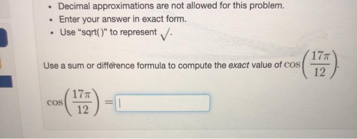 Solved • Decimal approximations are not allowed for this | Chegg.com