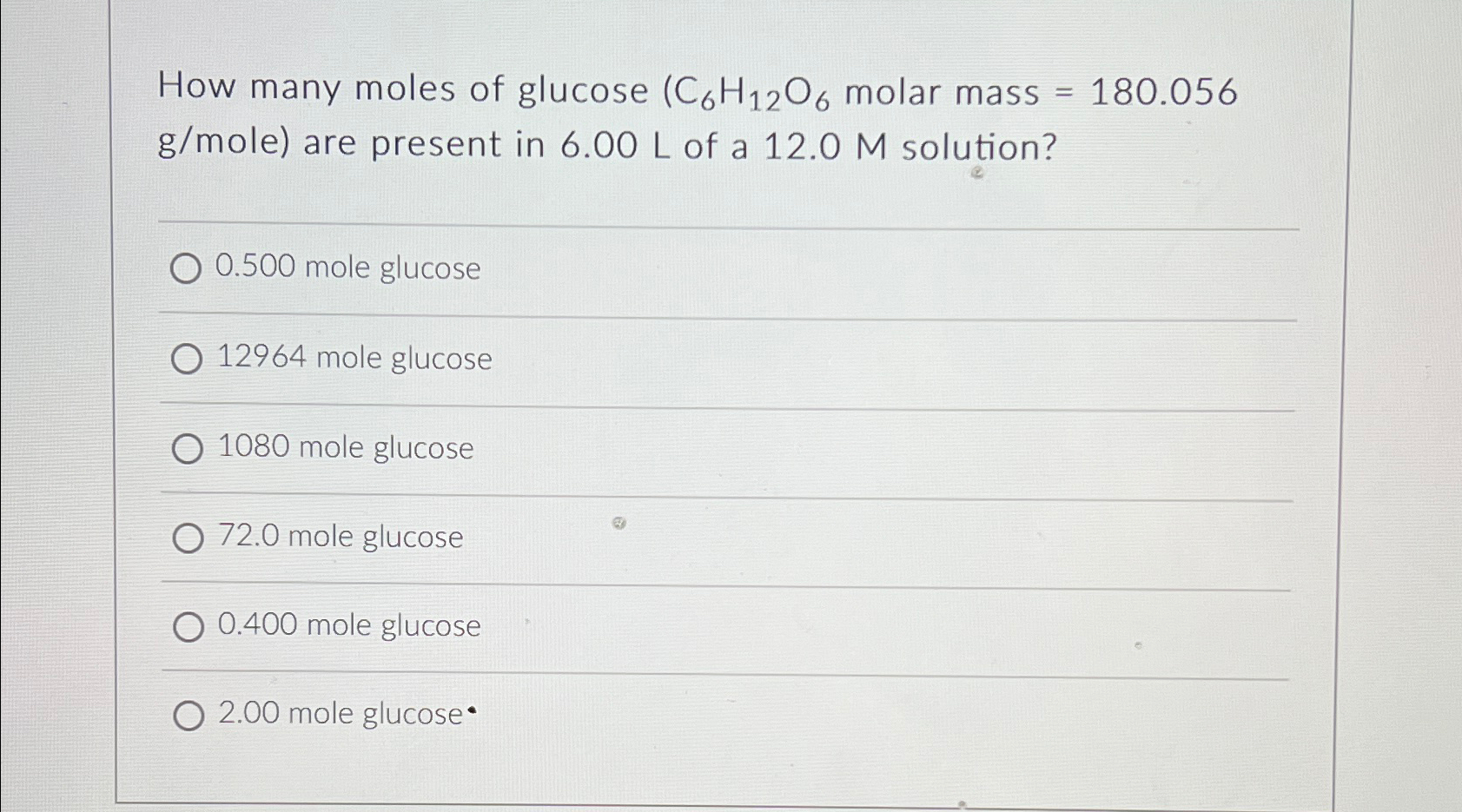 Solved How many moles of glucose molar mass =180.056 gmole | Chegg.com