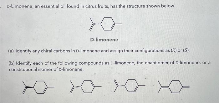Solved D-Limonene, an essential oil found in citrus fruits, | Chegg.com