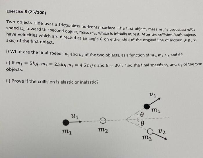 Solved Exercise 5 (25/100) Two objects slide over a | Chegg.com