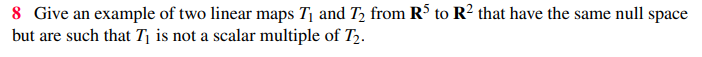 Solved 8 ﻿Give an example of two linear maps T1 ﻿and T2 | Chegg.com