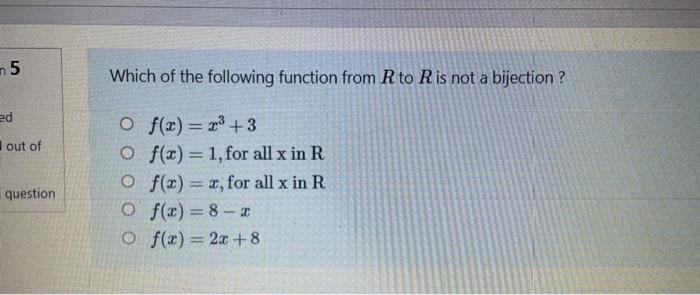 Solved Which of the following function from R to R is not a | Chegg.com