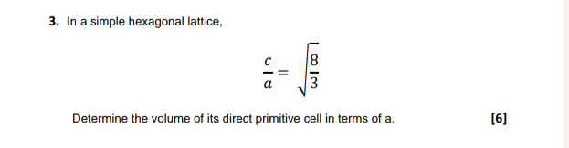 Solved In a simple hexagonal lattice,ca=832Determine the | Chegg.com