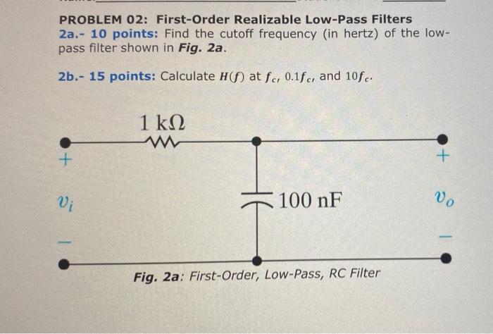 Solved PROBLEM 02: First-Order Realizable Low-Pass Filters | Chegg.com