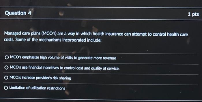 Solved Managed care plans (MCO's) are a way in which health | Chegg.com