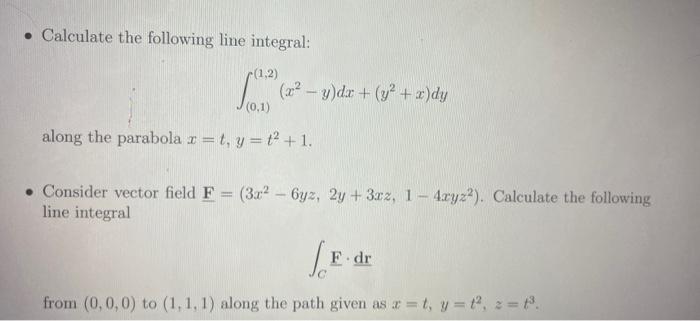 Solved - Calculate the following line integral: | Chegg.com