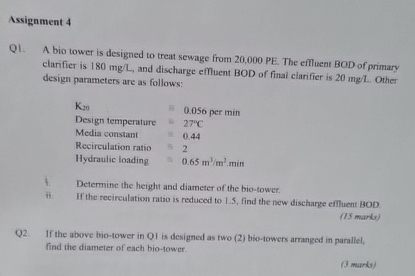 Solved Assignment 4Q1. ﻿A bio tower is designed to treat | Chegg.com