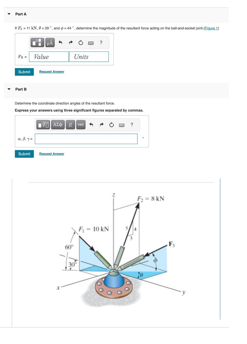 Solved If F3=11kN,θ=29∘, and ϕ=44∘, determine the magnitude | Chegg.com