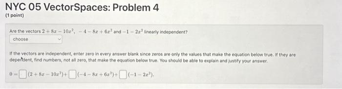 Solved Are the vectors 2+8x−10x2,−4−8x+6x2 and −1−2x2 | Chegg.com
