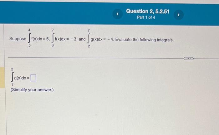 Solved Suppose ∫24f(x)dx=5,∫27f(x)dx=−3, and ∫27g(x)dx=−4. | Chegg.com