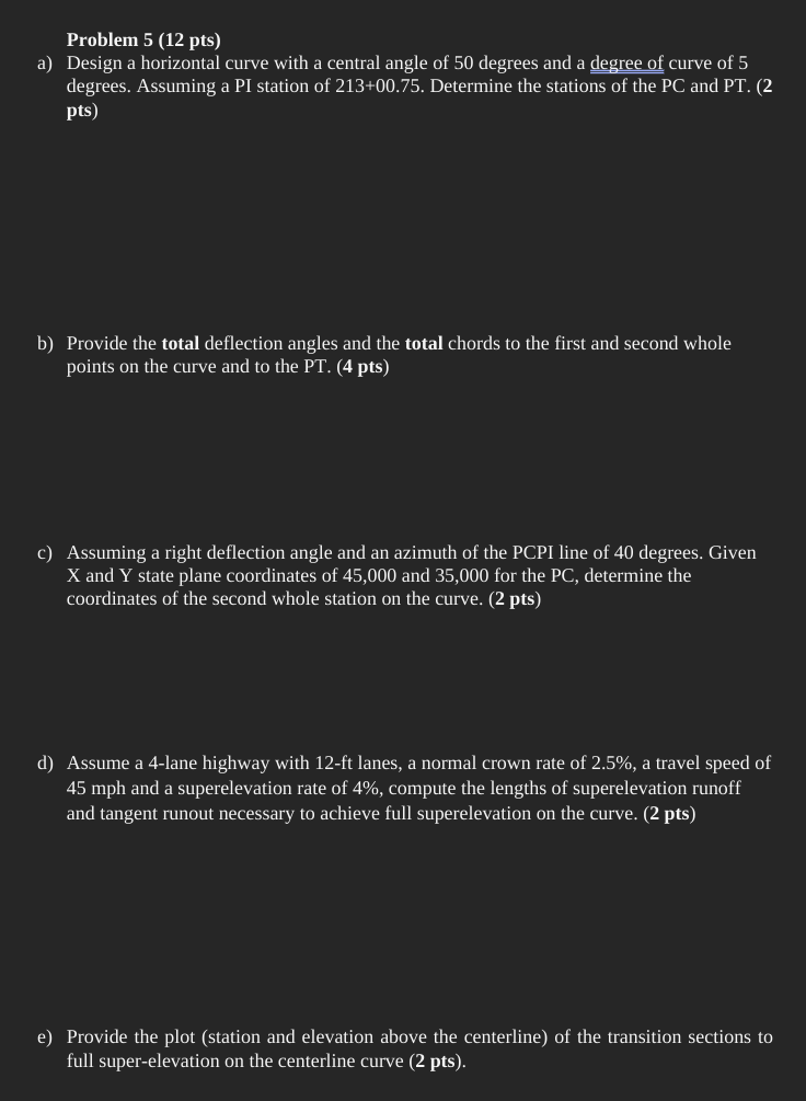 Solved Problem 5 (12 ﻿pts)a) ﻿Design a horizontal curve with | Chegg.com