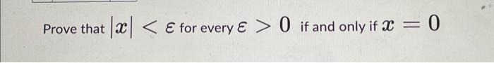 Solved Prove that ∣x∣ 0 if and only if x=0 | Chegg.com