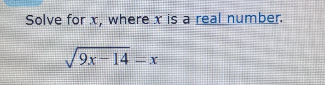 Solved Solve for x, ﻿where x ﻿is a real number.9x-142=x | Chegg.com