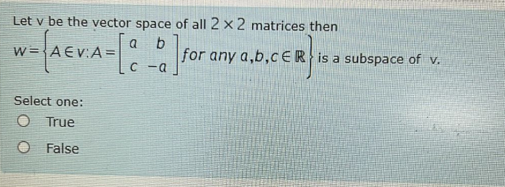 Solved Let v ﻿be the vector space of all 2×2 ﻿matrices then | Chegg.com
