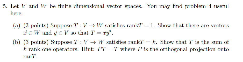 Solved Let V ﻿and W ﻿be finite dimensional vector spaces. | Chegg.com
