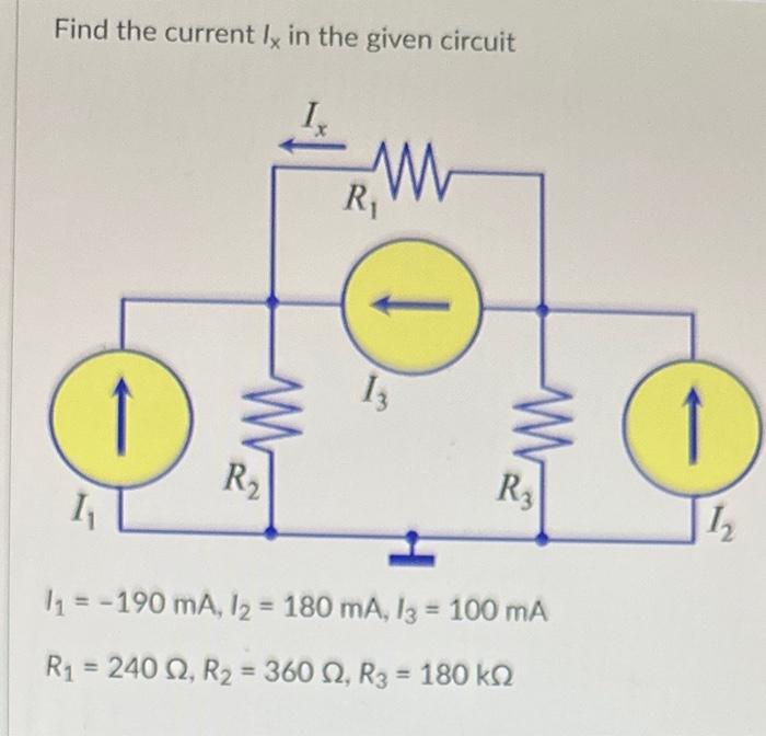 Solved Find the current IX in the given circuit I1=−190 | Chegg.com