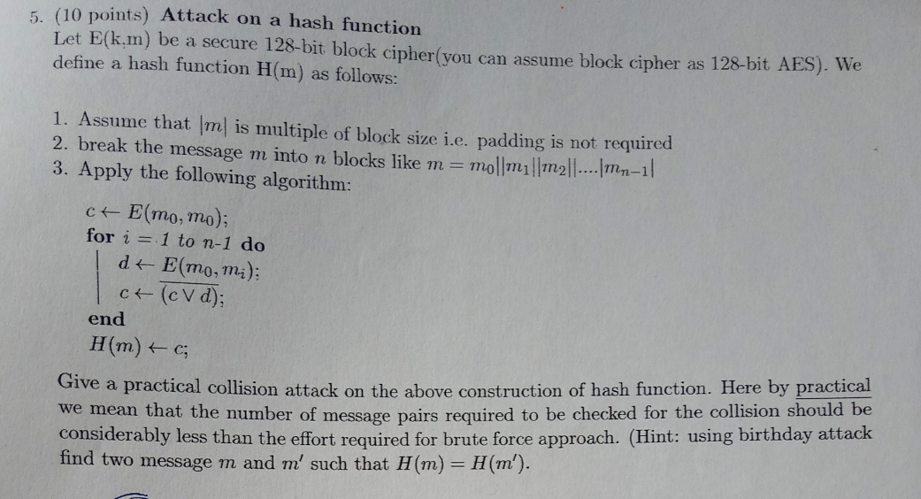 Solved (10 ﻿points) ﻿Attack on a hash functionLet E(k,m) ﻿be | Chegg.com