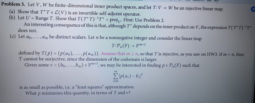 Solved Problem 3. Let V, W be finite-dimensional inner | Chegg.com