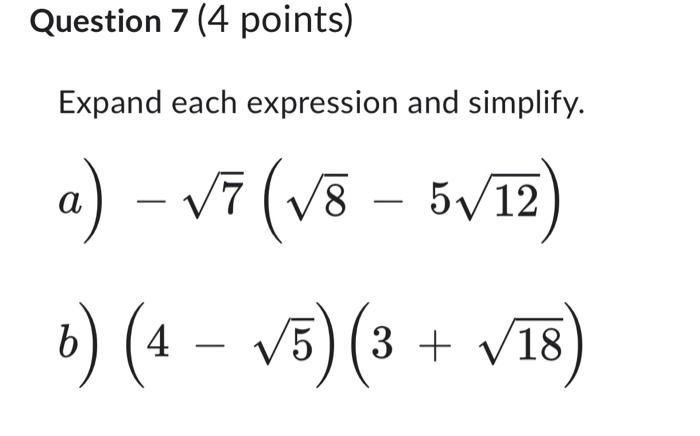 Solved Expand each expression and simplify. a) −7(8−512) b) | Chegg.com