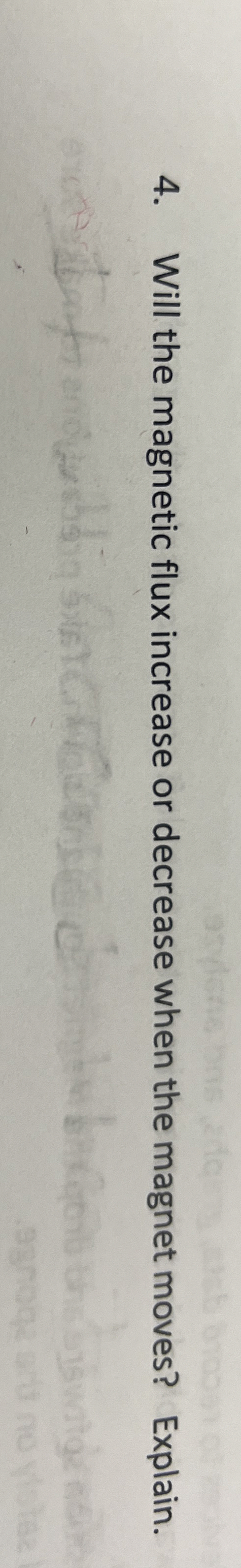 Solved Will the magnetic flux increase or decrease when the | Chegg.com