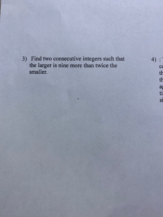Solved 3) Find two consecutive integers such that the larger | Chegg.com