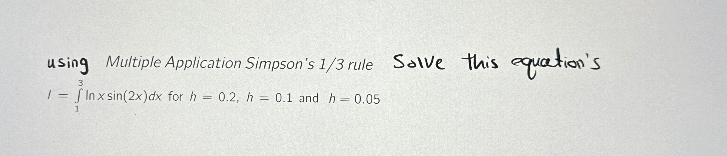 using Multiple Application Simpson's 13 ﻿rule Solve | Chegg.com