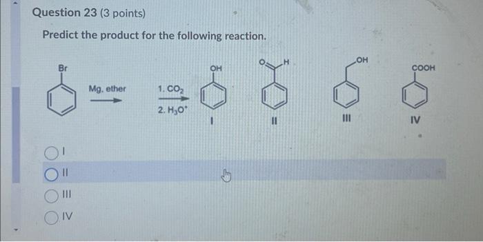Solved Question 23 (3 points) Predict the product for the | Chegg.com