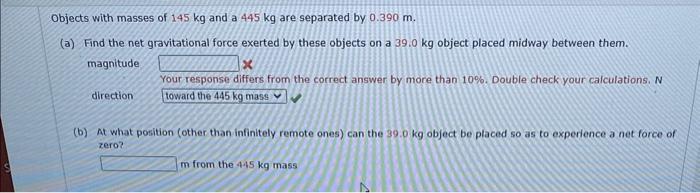 Solved Objects with masses of 145 kg and a 445 kg are | Chegg.com