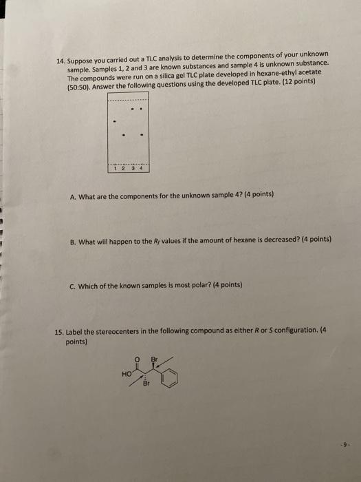 Solved 14. Suppose you carried out a TLC analysis to | Chegg.com