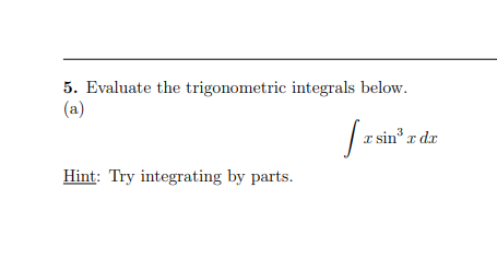 Solved Evaluate the trigonometric integrals | Chegg.com
