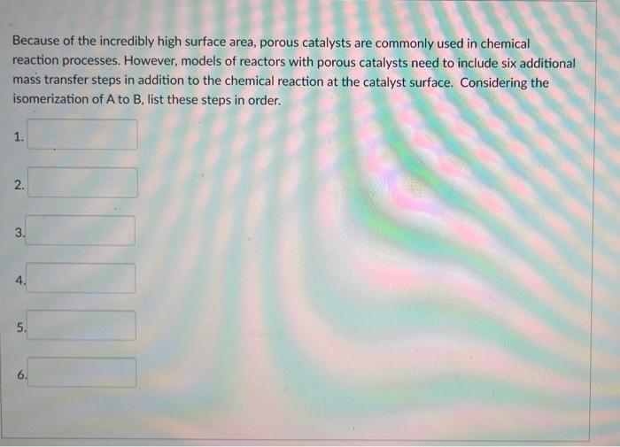 Solved Because of the incredibly high surface area, porous | Chegg.com