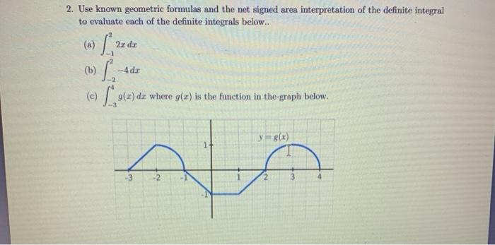 Solved 2. Use known geometric formulas and the net signed | Chegg.com