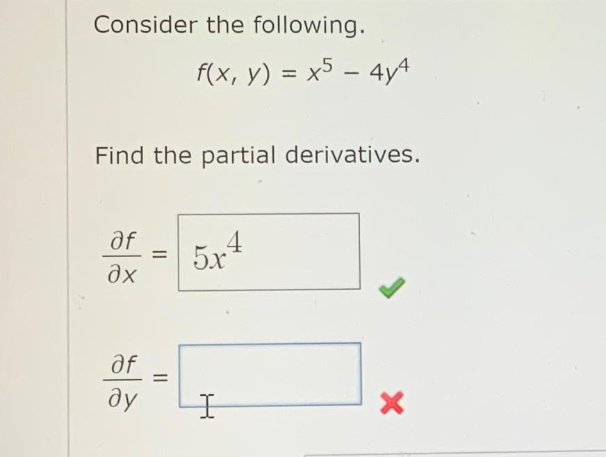 Solved Consider the following.f(x,y)=x5-4y4Find the partial | Chegg.com