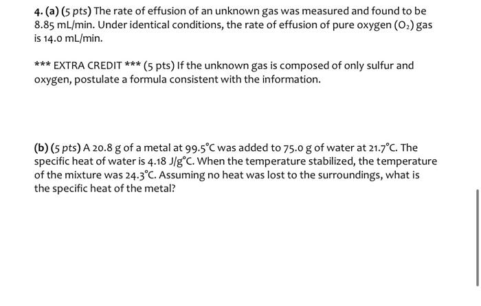 Solved 4. (a) (5 pts) The rate of effusion of an unknown gas | Chegg.com