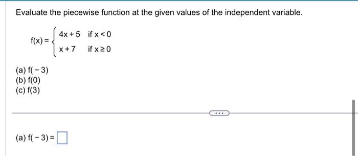 Solved Evaluate the piecewise function at the given values | Chegg.com