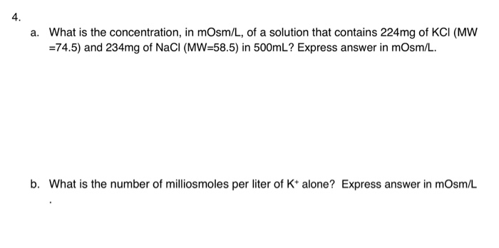 Solved 4. a. What is the concentration, in mOsm/L, of a | Chegg.com