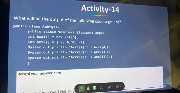 Solved Activity-14 What will be the output of the following | Chegg.com Solved Activity-14 What will be the output of the following | Chegg.com