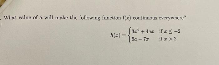 Solved What value of a will make the following function f(x) | Chegg.com
