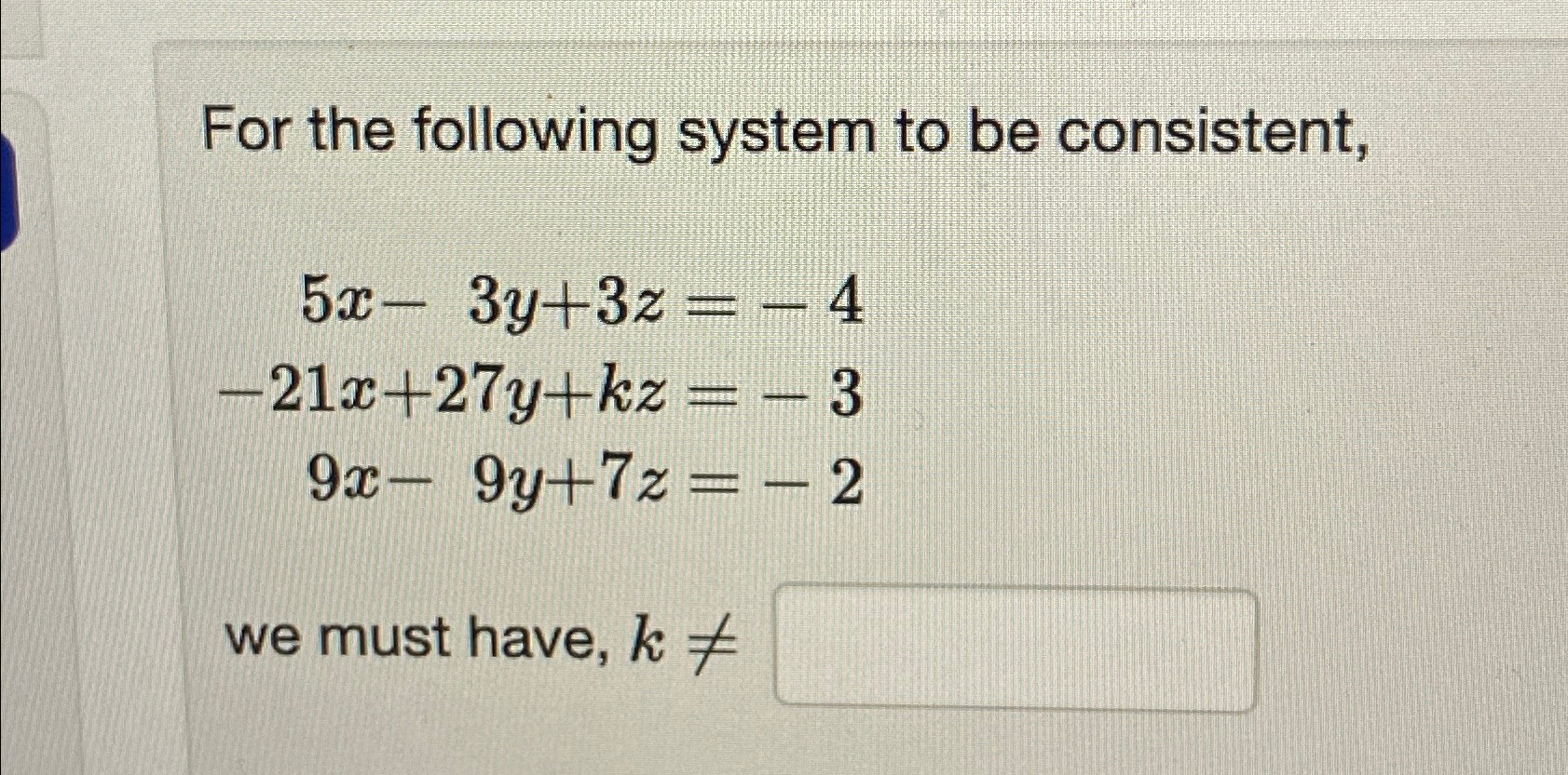 Solved For the following system to be | Chegg.com