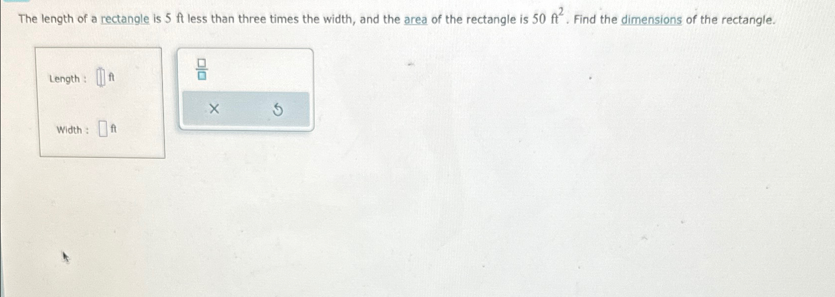 Solved The length of a rectangle is 5ft ﻿less than three | Chegg.com