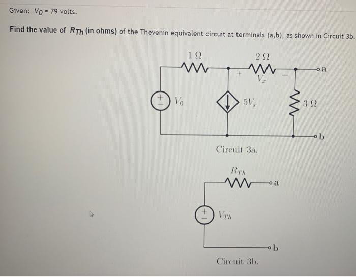 Solved Given: V0=79 volts. Find the value of RTh (in ohms) | Chegg.com