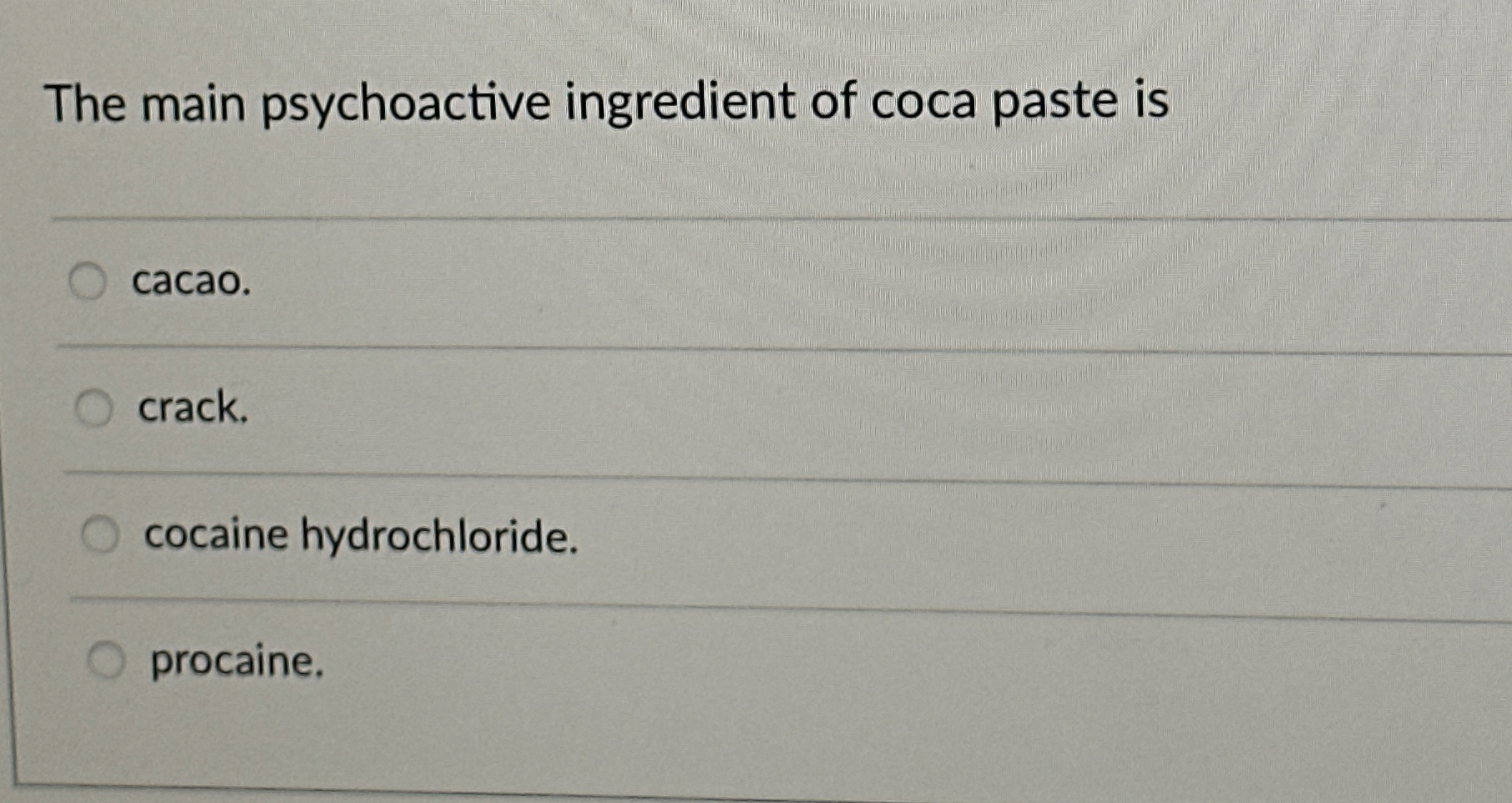 Solved The main psychoactive ingredient of coca paste | Chegg.com