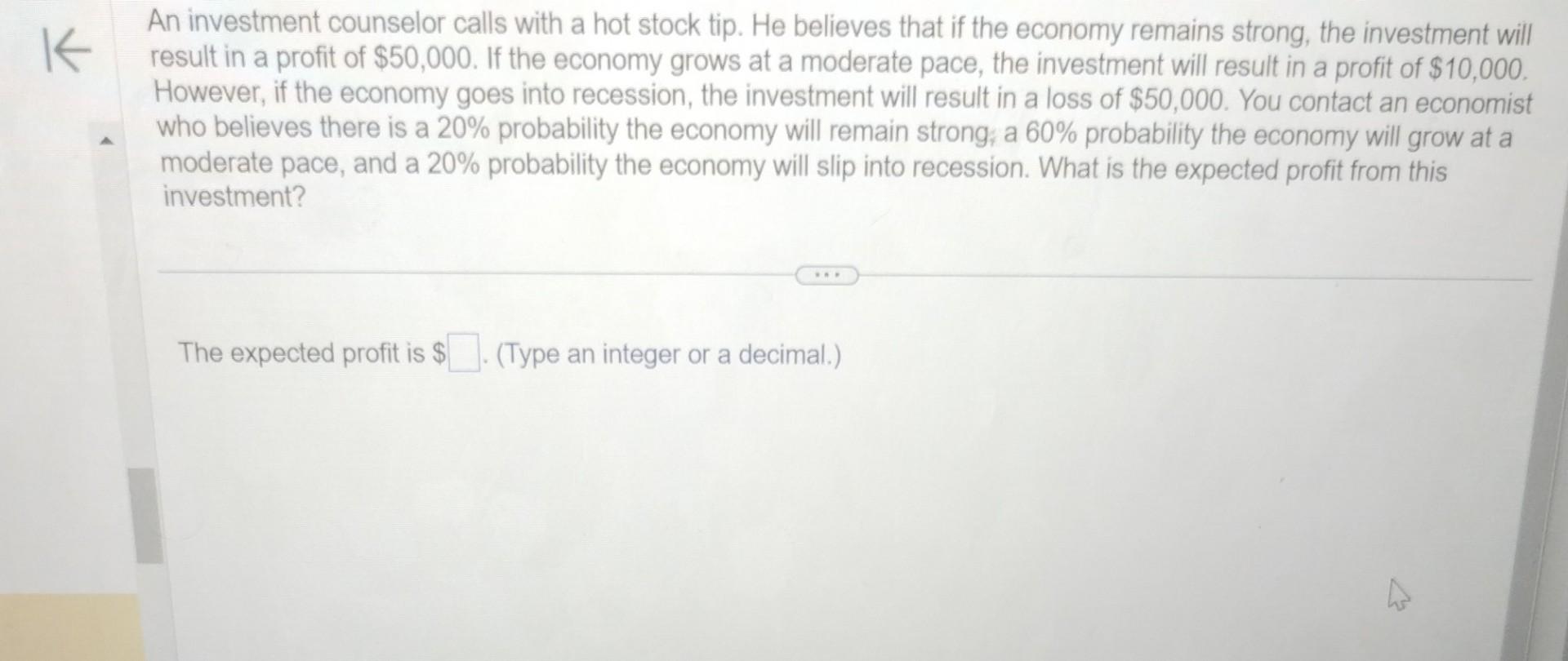 Solved An investment counselor calls with a hot stock tip. | Chegg.com