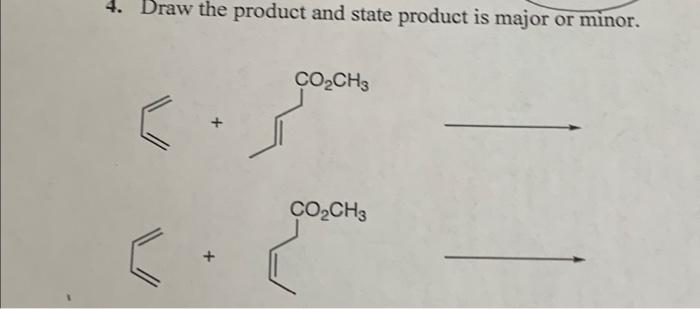 Solved 4. Draw the product and state product is major or | Chegg.com