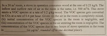 Solved In a 30m3 ﻿room, a stove in operation consumes wood | Chegg.com