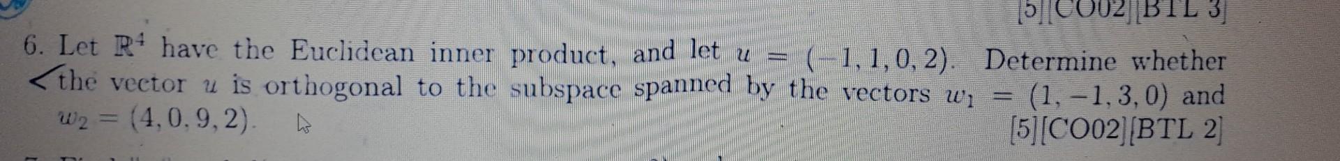 Solved 6. Let R4 have the Euclidean inner product, and let | Chegg.com