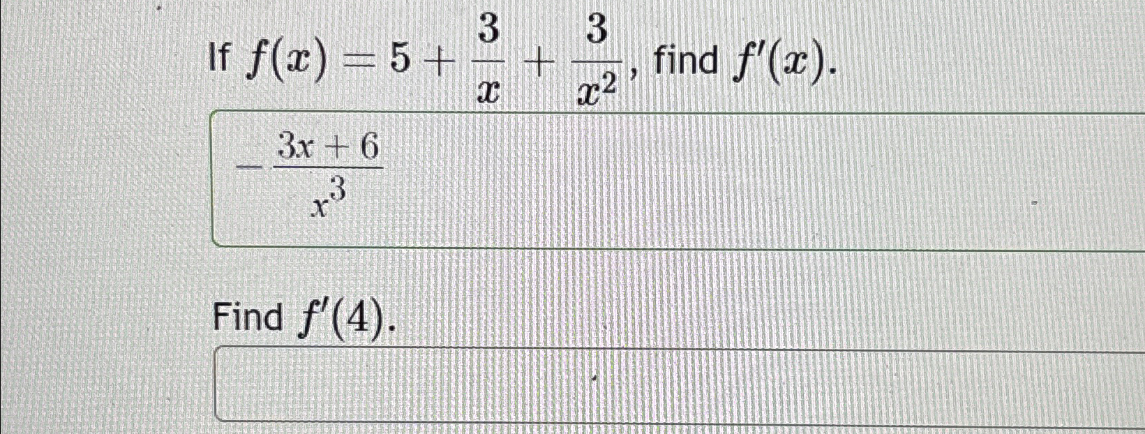 Solved If f(x)=5+3x+3x2, ﻿find f'(x)-3x+6x3 | Chegg.com