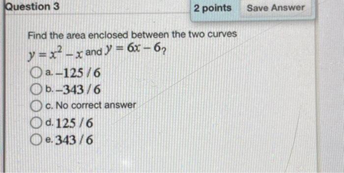 Solved Find the area enclosed between the two curves y=x2−x | Chegg.com